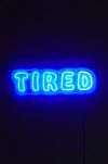 Tired Neon Sign | Urban Outfitters