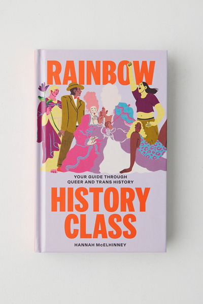 Rainbow History Class: Your Guide Through Queer And Trans History By ...