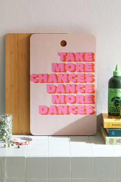Deny Take More Chances Dance More Dances Cutting Board | Urban Outfitters