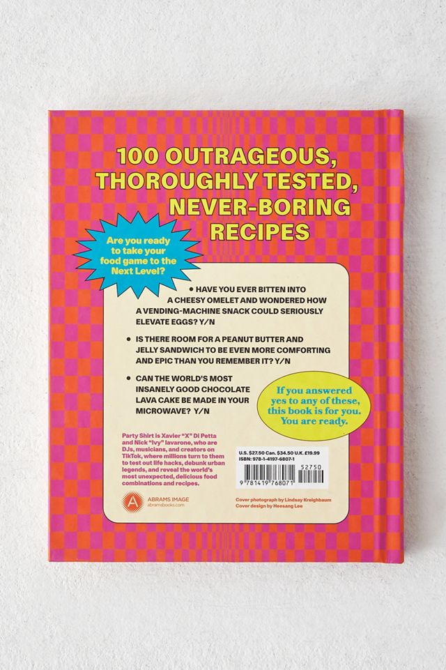 The Party Shirt Cookbook: 100 Recipes For Next-Level Eats By Xavier Di ...