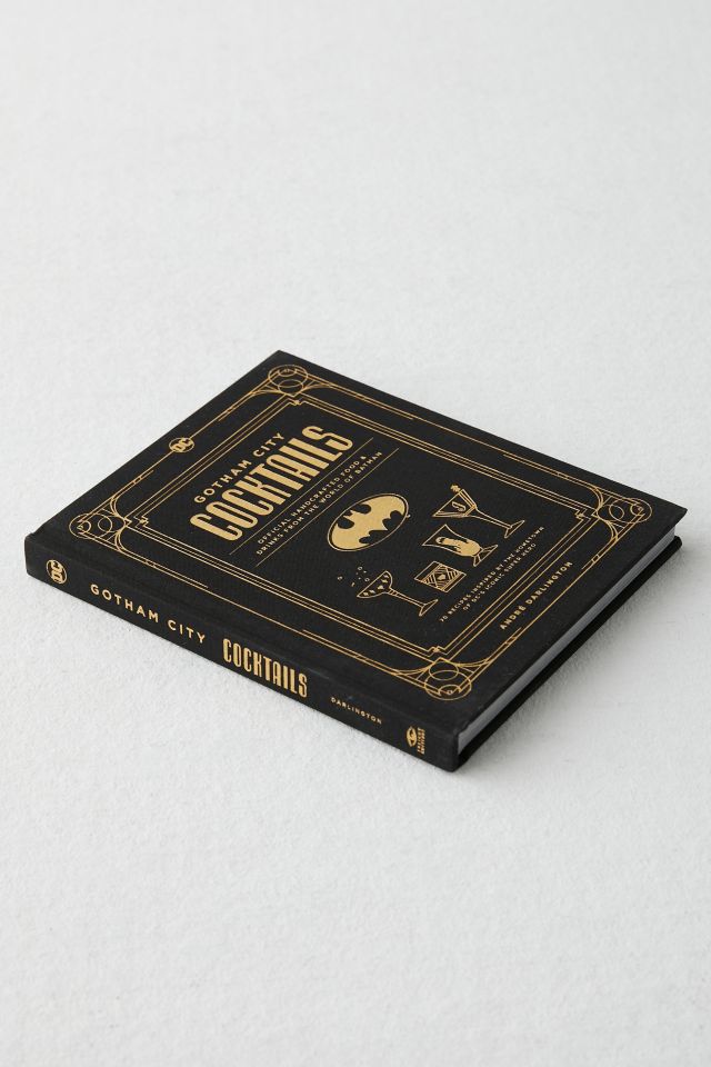 Gotham City Cocktails: Official Handcrafted Food & Drinks From The ...