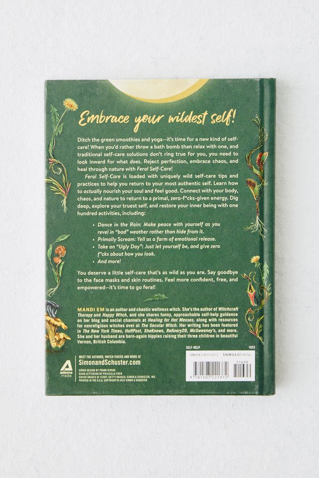 Feral Self-Care: 100 Ways To Liberate And Celebrate Your Messy, Wild ...