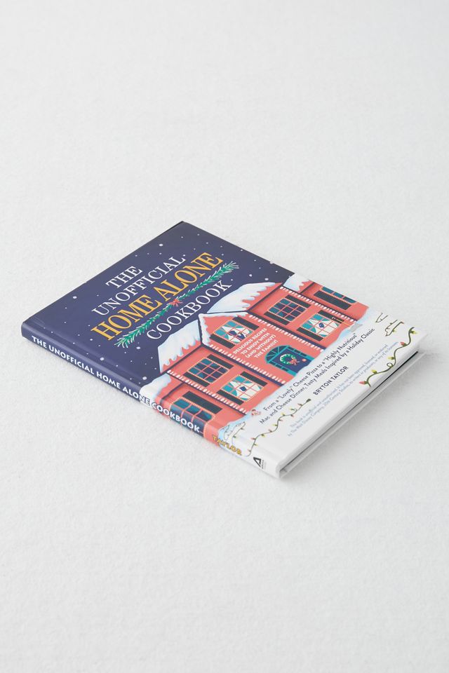 The Unofficial Home Alone Cookbook By Bryton Taylor | Urban Outfitters