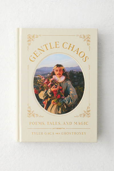 Gentle Chaos: Poems, Tales, And Magic By Tyler Gaca | Urban Outfitters