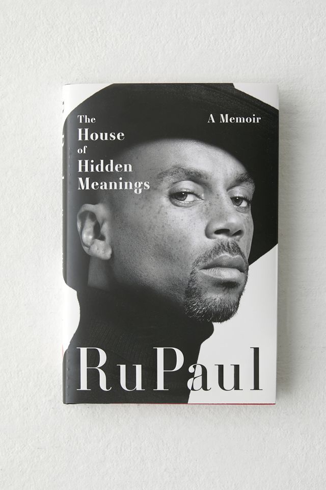 The House of Hidden Meanings: A Memoir By RuPaul | Urban Outfitters