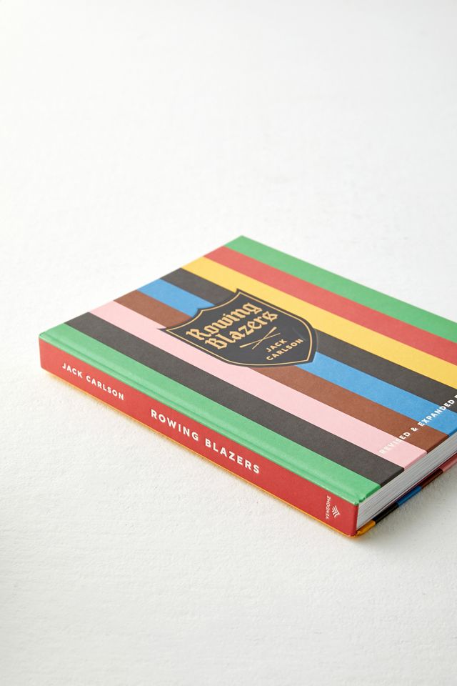 Rowing Blazers: Revised And Expanded Edition By Jack Carlson | Urban ... Rowing Blazers: Revised And Expanded Edition By Jack Carlson | Urban ...