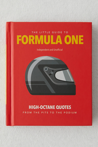 The Little Guide To Formula One: High-Octane Quotes From The Pits To ...