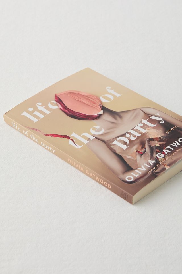 Life Of The Party: Poems By Olivia Gatwood | Urban Outfitters