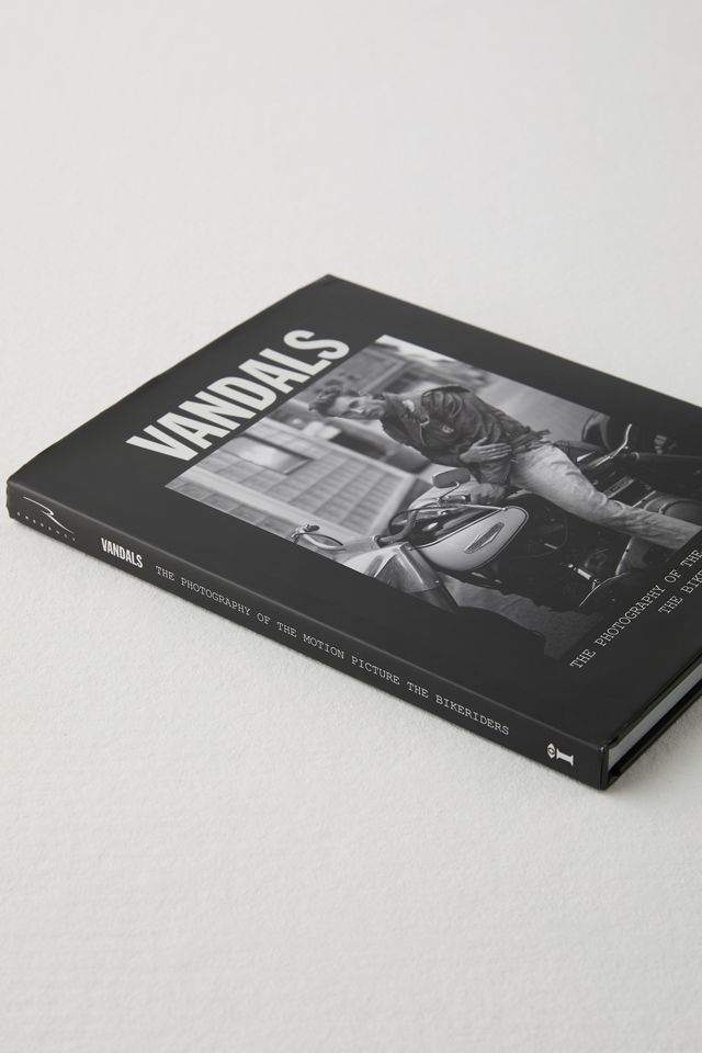 Vandals: The Photography Of The Bikeriders By Insight Editions | Urban ...