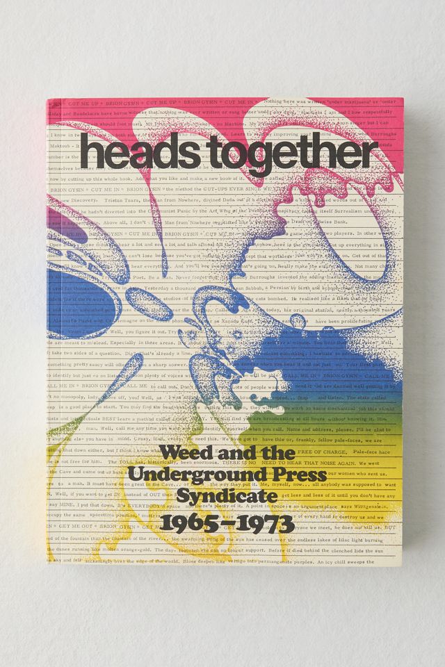 Heads Together: Weed And The Underground Press Syndicate, 1965–1973 By ...