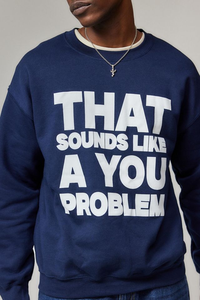 UO You Problem Sweatshirt | Urban Outfitters