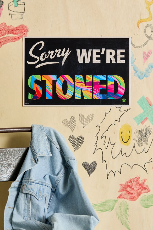 Sorry We’re Stoned Poster | Urban Outfitters