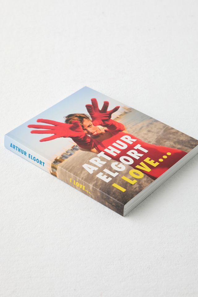 Arthur Elgort: I Love... By Arthur Elgort | Urban Outfitters