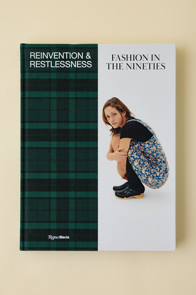 Reinvention And Restlessness: Fashion In The ‘90s By Colleen Hill ...